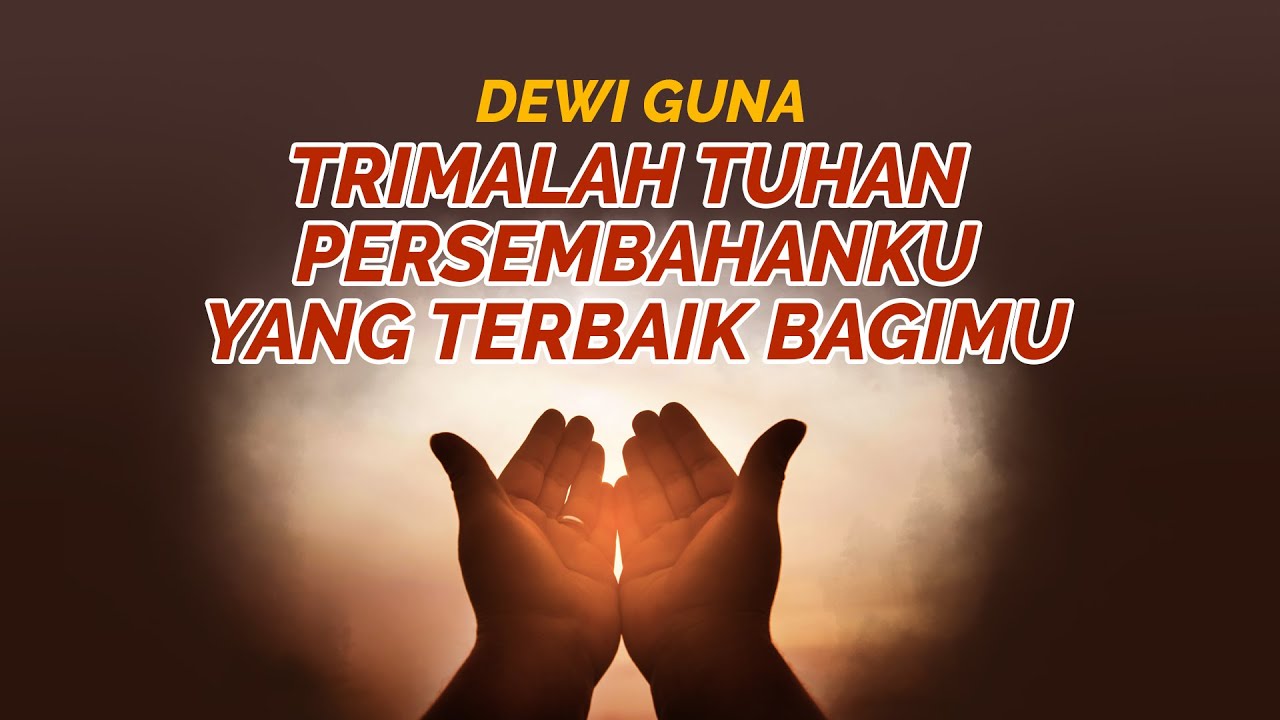PERSEMBAHANKU - DEWI GUNA | Blessing Songs Official - YouTube