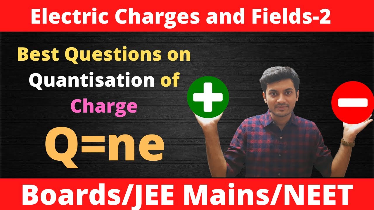 Electric Charges and Fields 02 || Best Questions on Electric Charge ...
