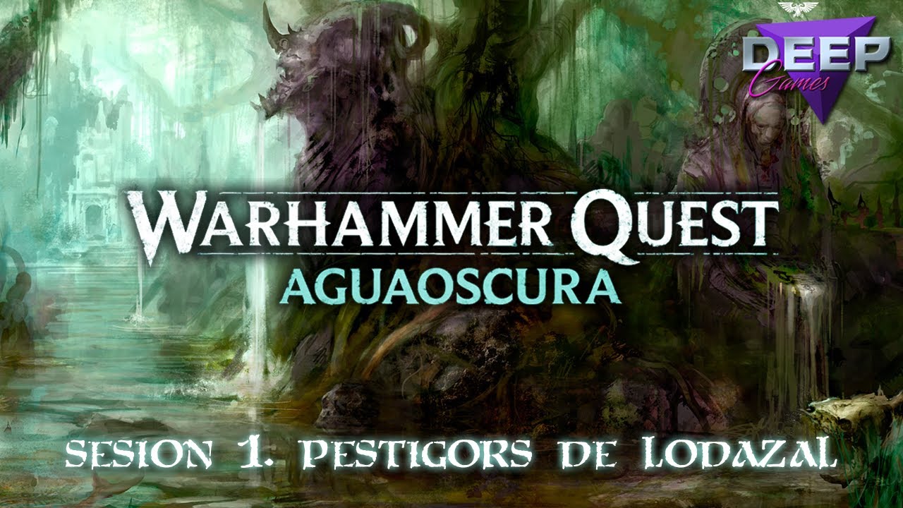Warhammer Quest: Aguaoscura | Sesión 1. Pestigors de Lodazal - YouTube