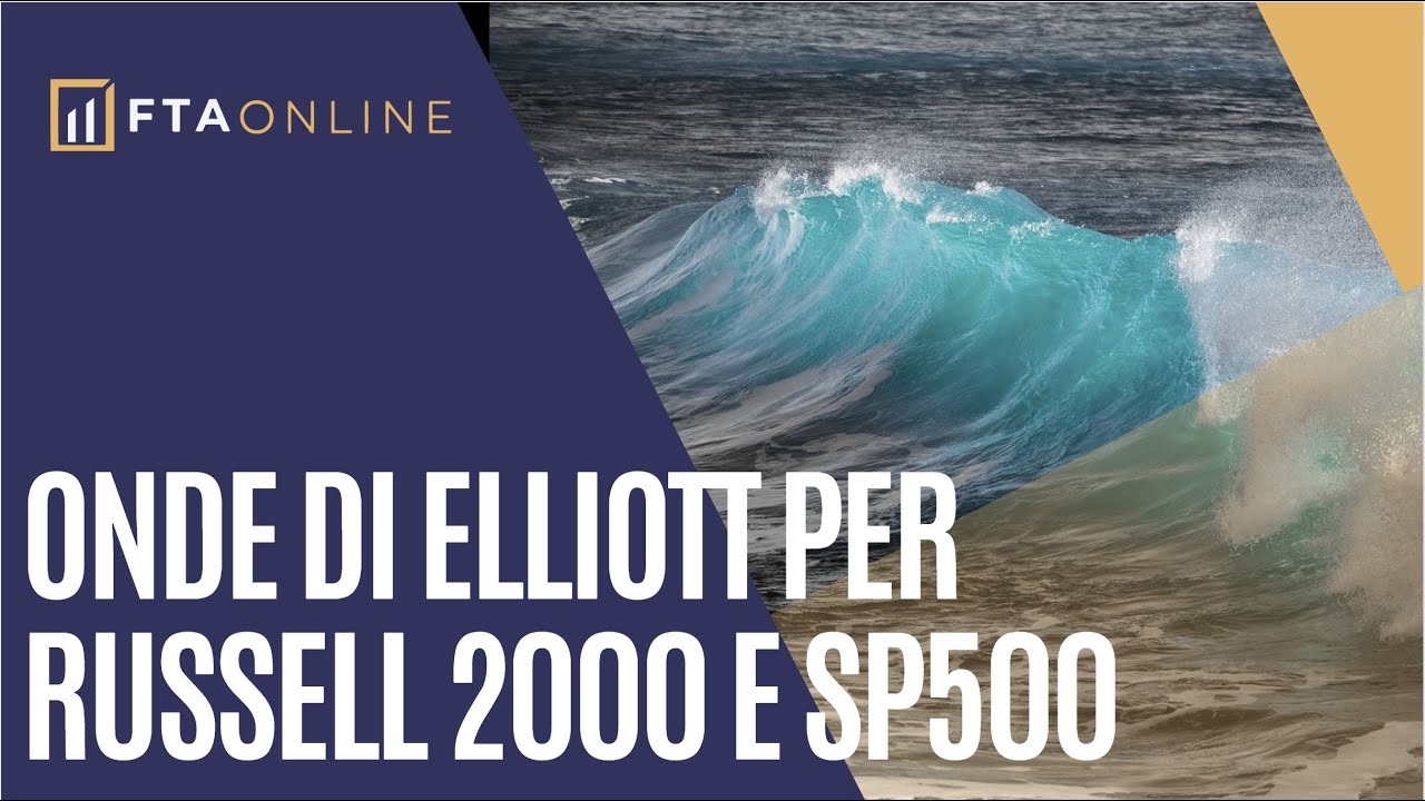 Speciale onde di Elliott: dove andranno Russell 2000 e SP500 ? - YouTube
