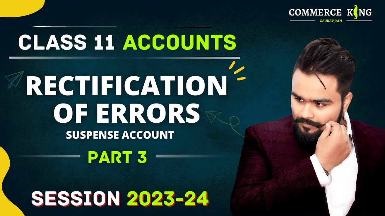Rectification of errors in accounting class 11 | Part 3 | Suspense account - YouTube