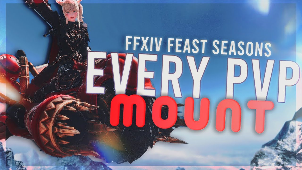 Every PVP Mount in FFXIV - ARR to EW ! | FFXIV Showcase | Dreadnaught ...
