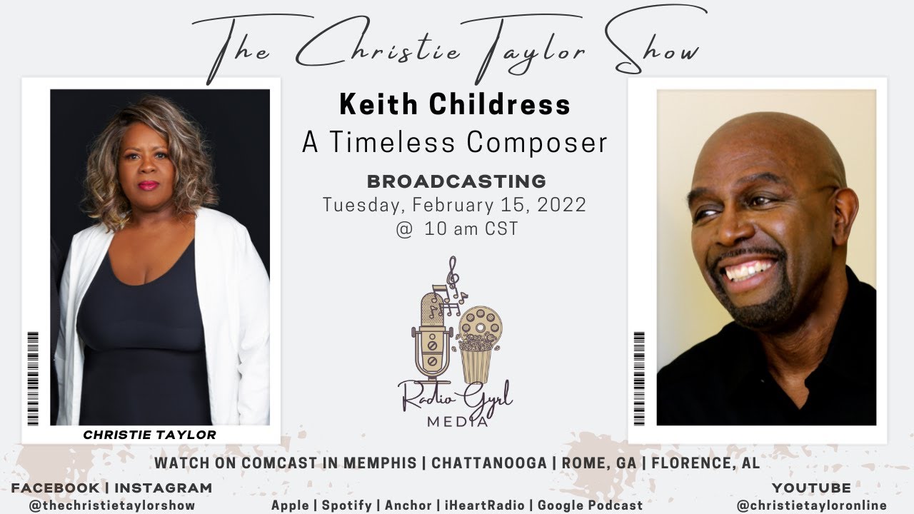 The Christie Taylor Show: Keith F. Childress | A Timeless Composer ...