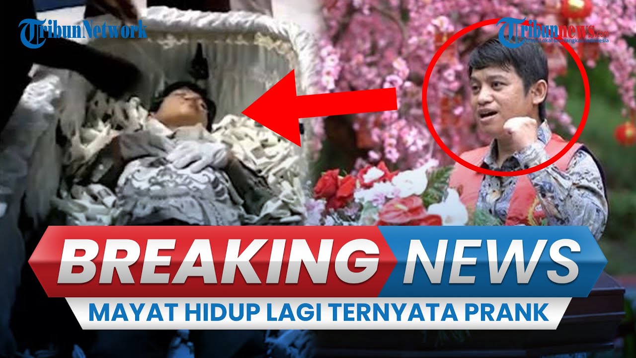 🔴BREAKING NEWS: Kasus Viral Mayat Hidup Lagi hanya Prank, Diduga karena ...