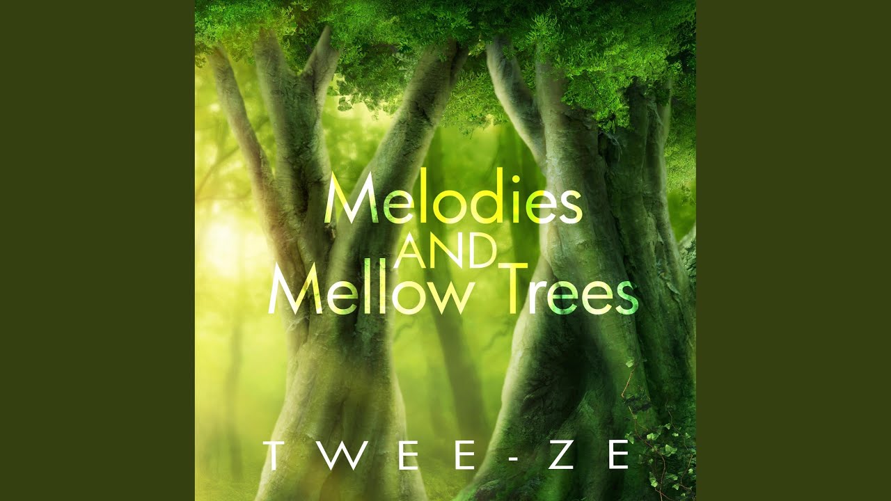 Melodies and Mellow Trees - YouTube