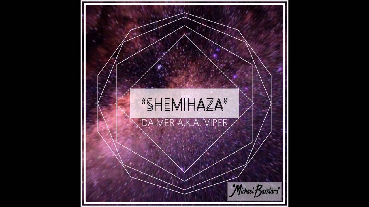 Shemihaza- Daimer a.k.a. Viper (Prod. Michael Basstard) - YouTube