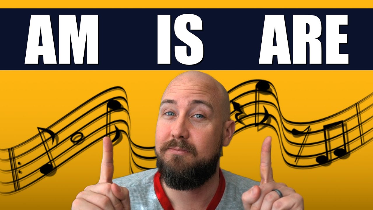 AM, IS, or ARE song | ESL Music Video - YouTube