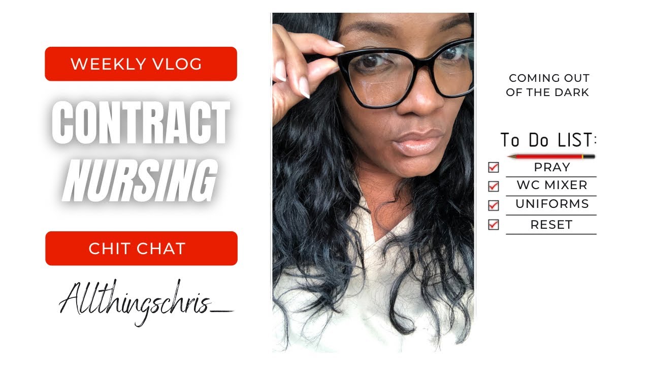 WEEKLY VLOG: CONTRACT NURSING CHAT | SHEDDING SOME LIGHT | PRESIDENTIAL ...