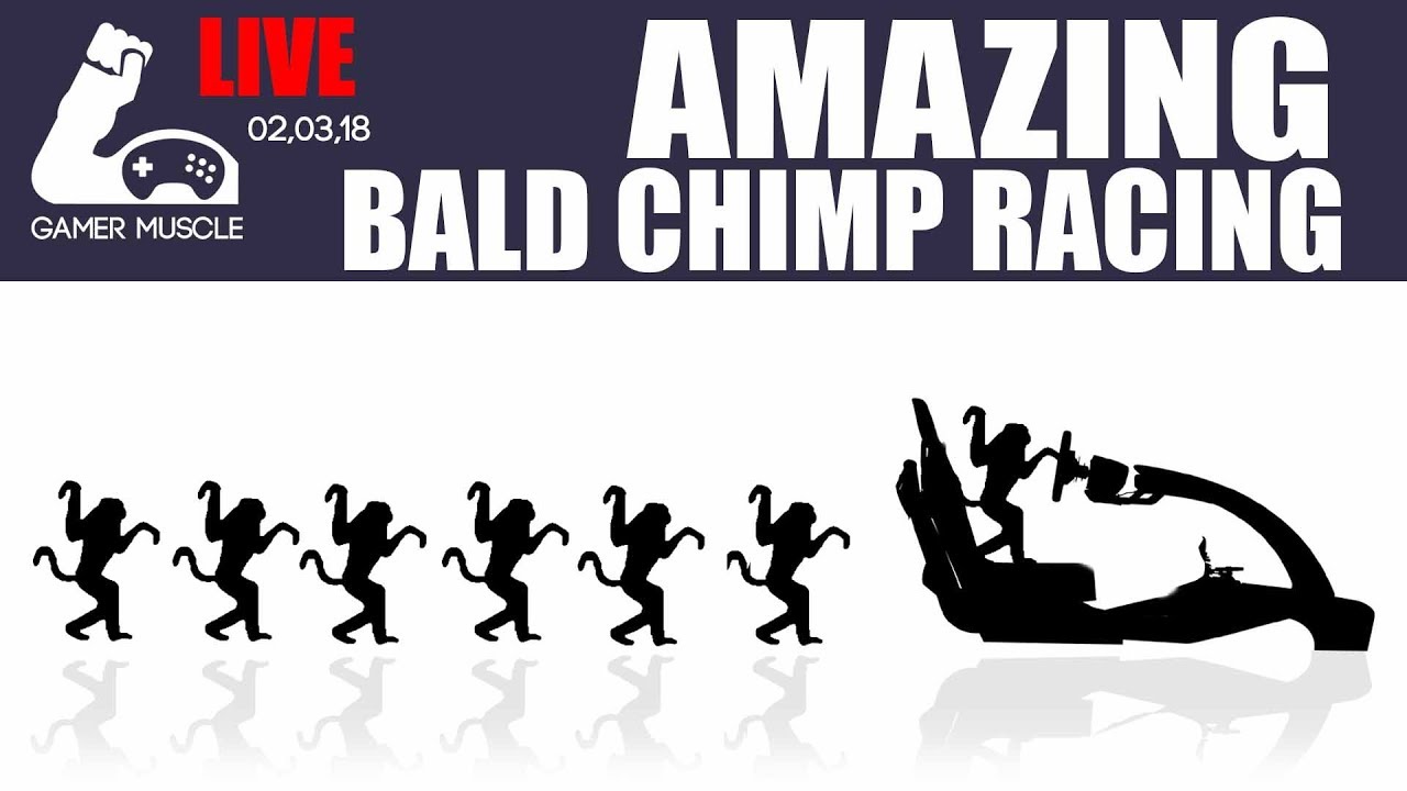 AMAZING SIM-RACING BALD CHIMP LIVE 🔴 GAMER MUSCLE VIDEOS 💪 - YouTube