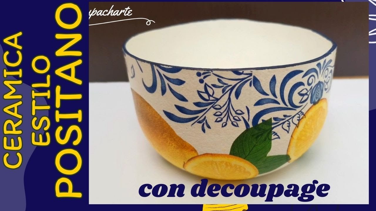 CERAMICA ESTILO POSITANO CON DECOUPAGE - YouTube