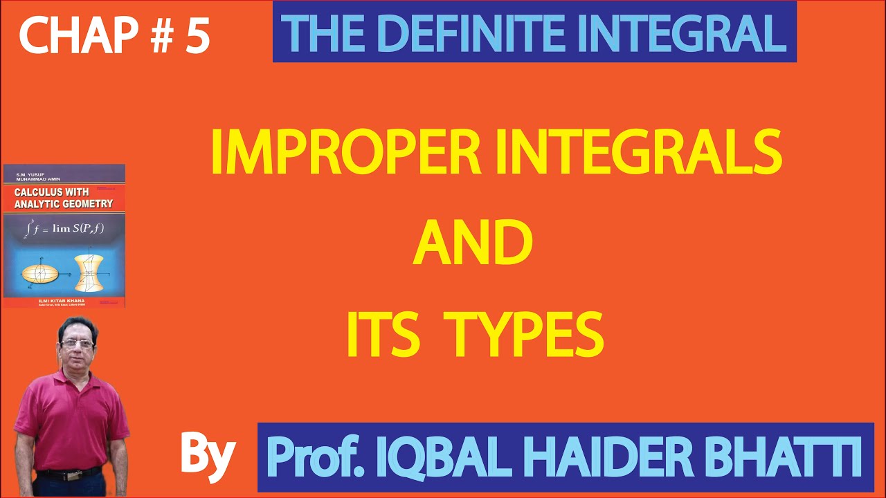 Ch# 5 | Improper Integrals & its types |Calculus & Analytic Geometry by ...