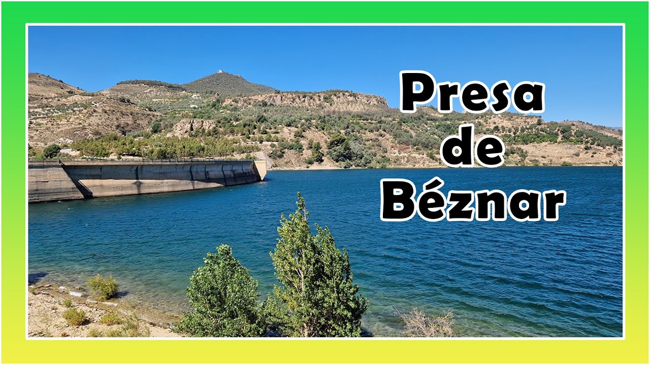 🏞️ Presa de Béznar | j&j farmers de ruta - YouTube