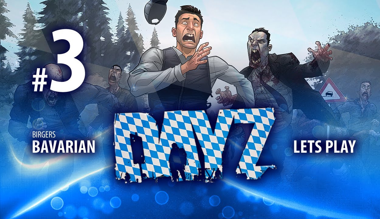 Bavarian Let's Play DAYZ #3 - First Blood! - YouTube