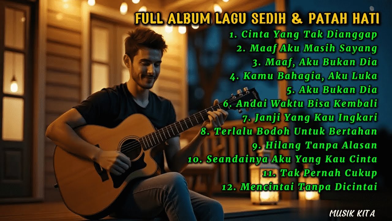 Kumpulan Lagu Sedih 😭 & Galau 💔 Paling Menyentuh Hati - YouTube