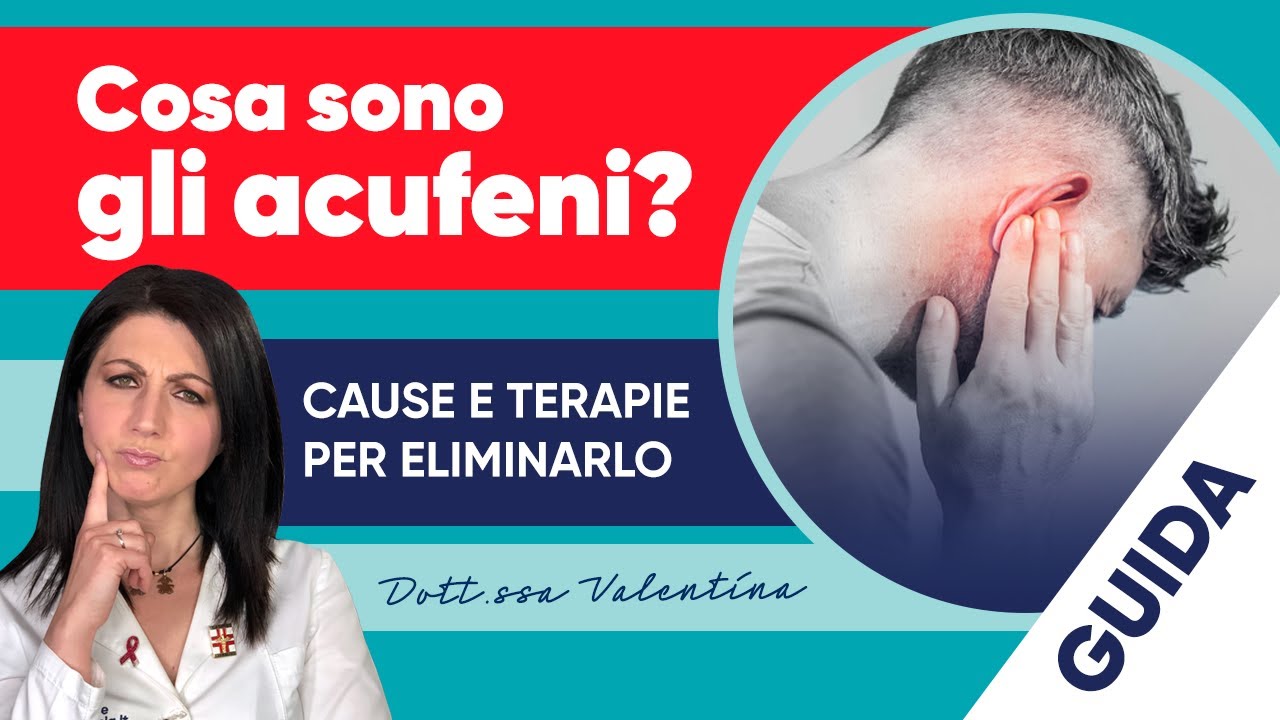 Acufeni: cosa sono, cause e cure per eliminare il problema - YouTube