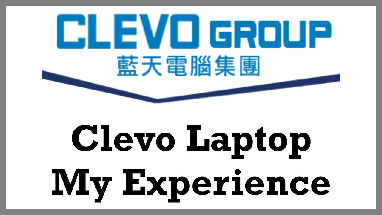 Watch This Before Buying A Clevo Laptop! (And A General Channel Update ...