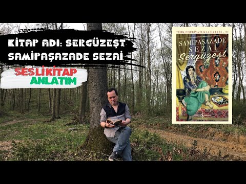 Sergüzeşt: Samipaşazade Sezai | KİTAP ÖZET |Sesli kitap anlatımı dinle