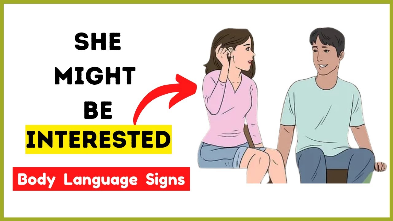 Female Body Language 10 Signs She Might Be Interested - YouTube