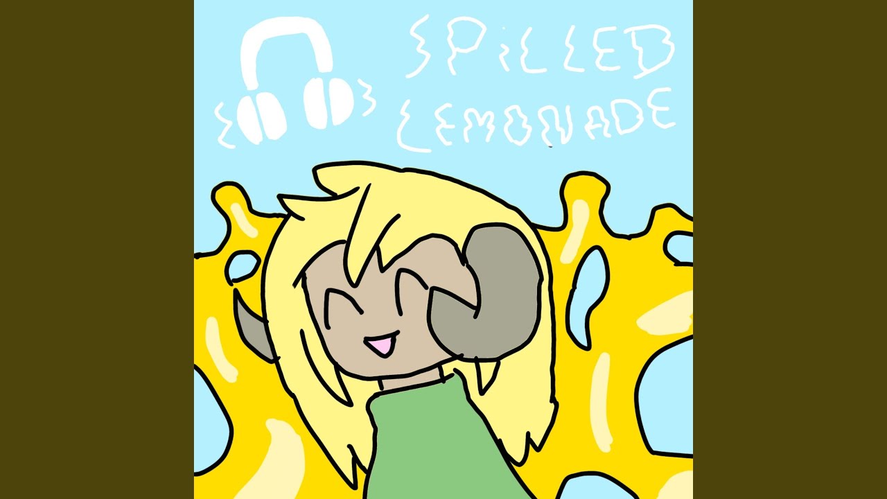 Spilled Lemonade - YouTube