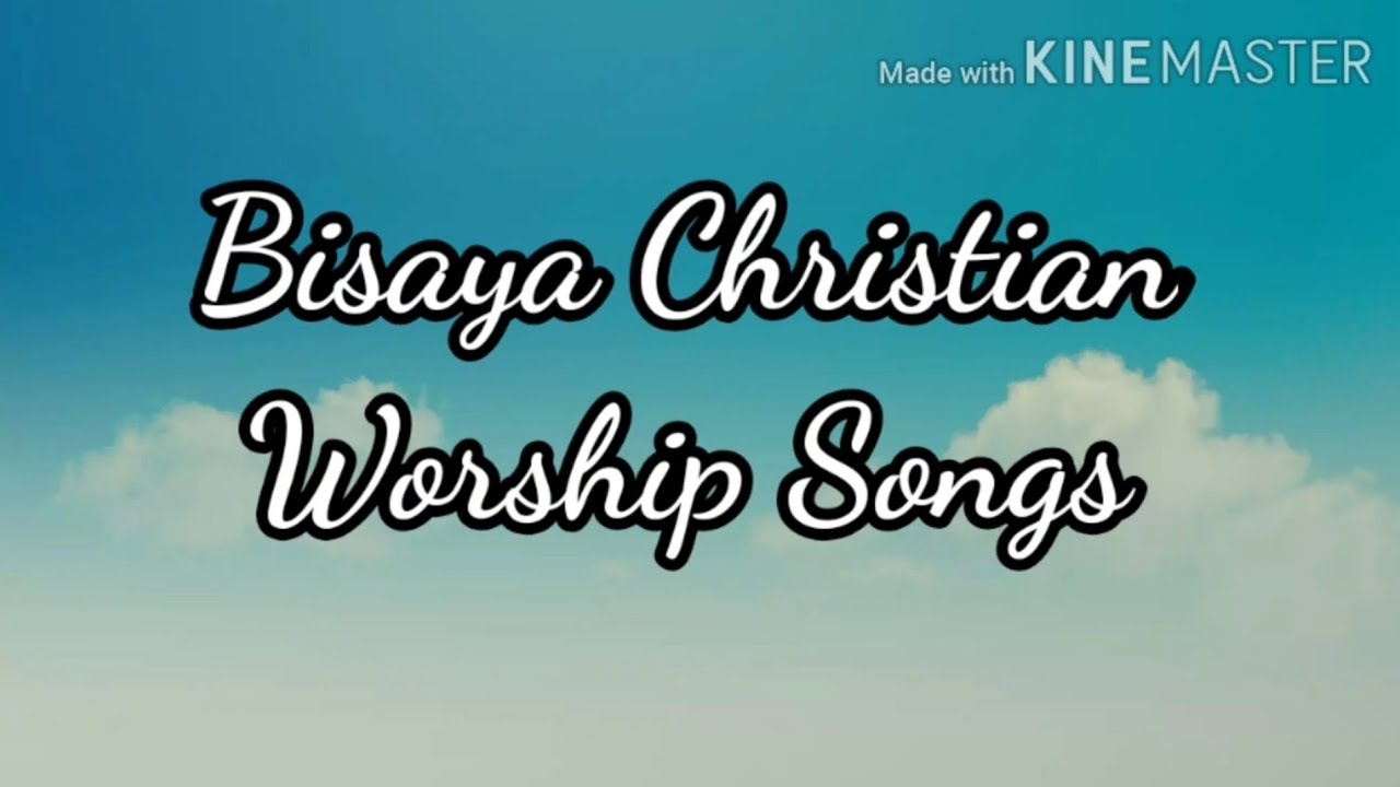 Bisayan Christian Worship Songs Playlist - YouTube