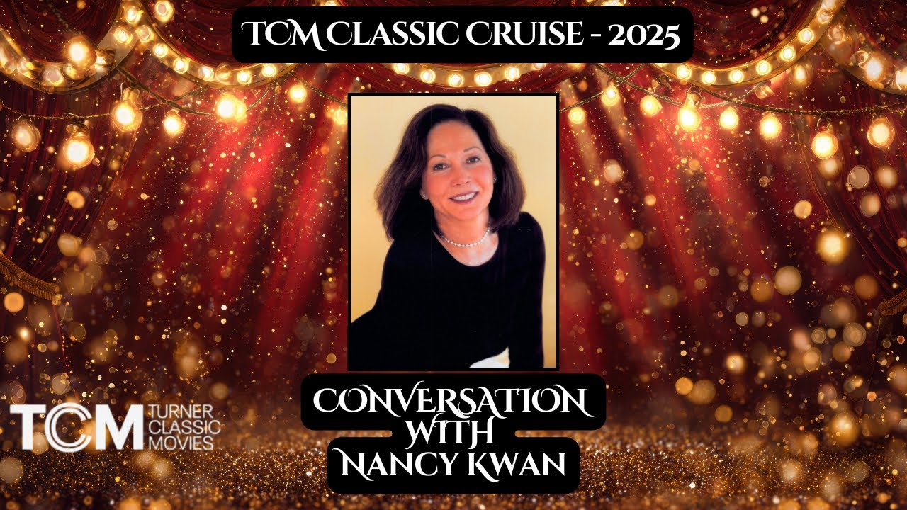 Conversation with Nancy Kwan on the TCM Classic Cruise 2025! - YouTube