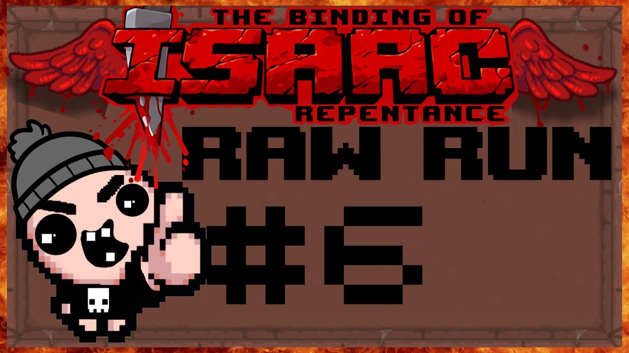The Binding of Isaac Rebirth : Repentance || Raw Run #6 - First Time ...