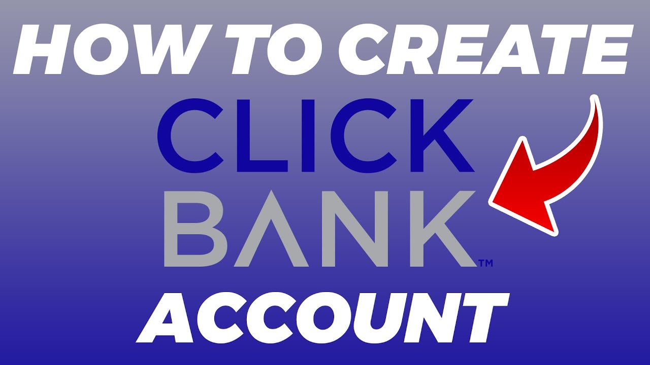 How To Create a Clickbank Account - YouTube