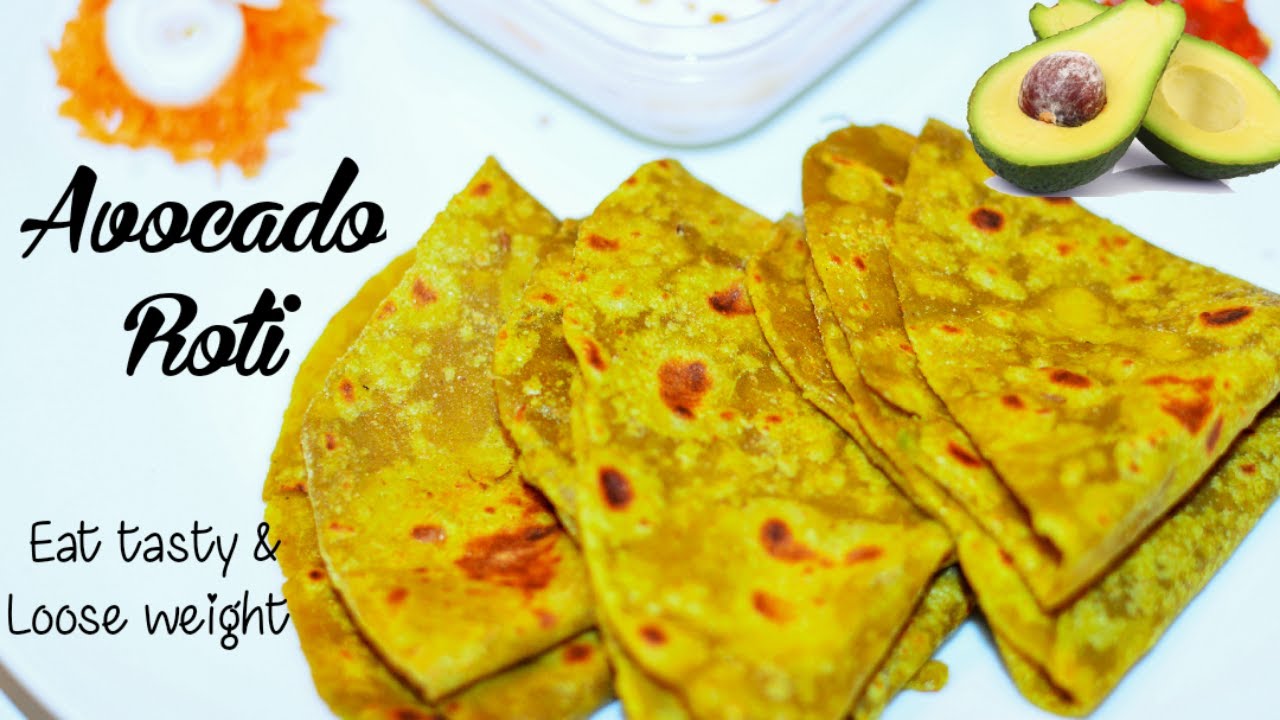 Avocado Roti | Best Recipe for Weight Loss | Avocado Paratha | Vegan ...