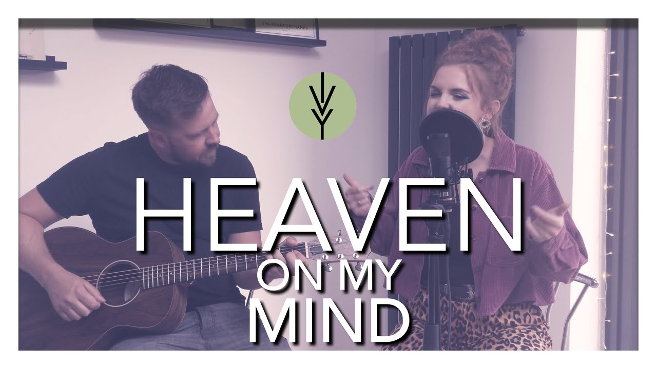 Heaven On My Mind - BECKY HILL & Sigala (Ivy Grove Acoustic Cover Ft ...