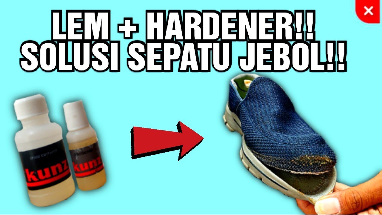 LEM UNTUK SEMUA JENIS SEPATU!! KUAT TANPA ALAT PRESS!! - YouTube