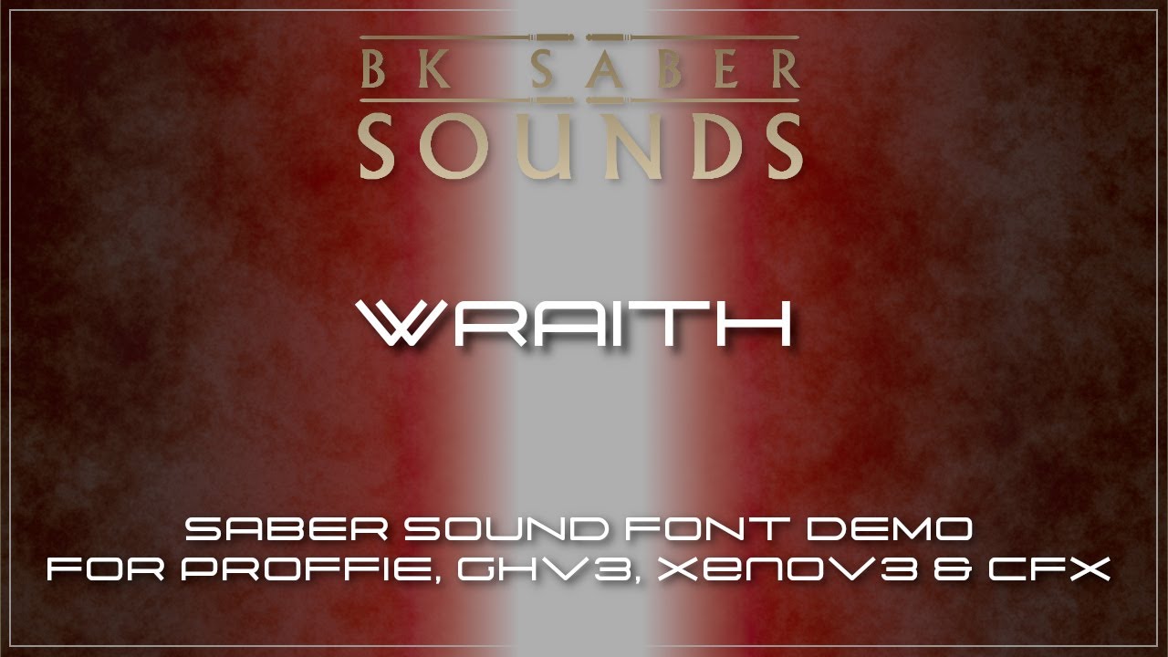 Wraith - Saber Font Demo for Proffie, GHv3, XenoV3 and CFX - YouTube