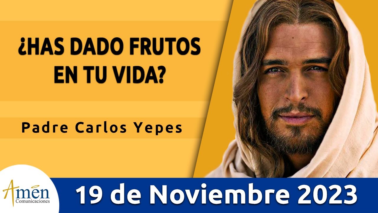 Evangelio De Hoy Domingo 19 Noviembre 2023 l Padre Carlos Yepes l ...