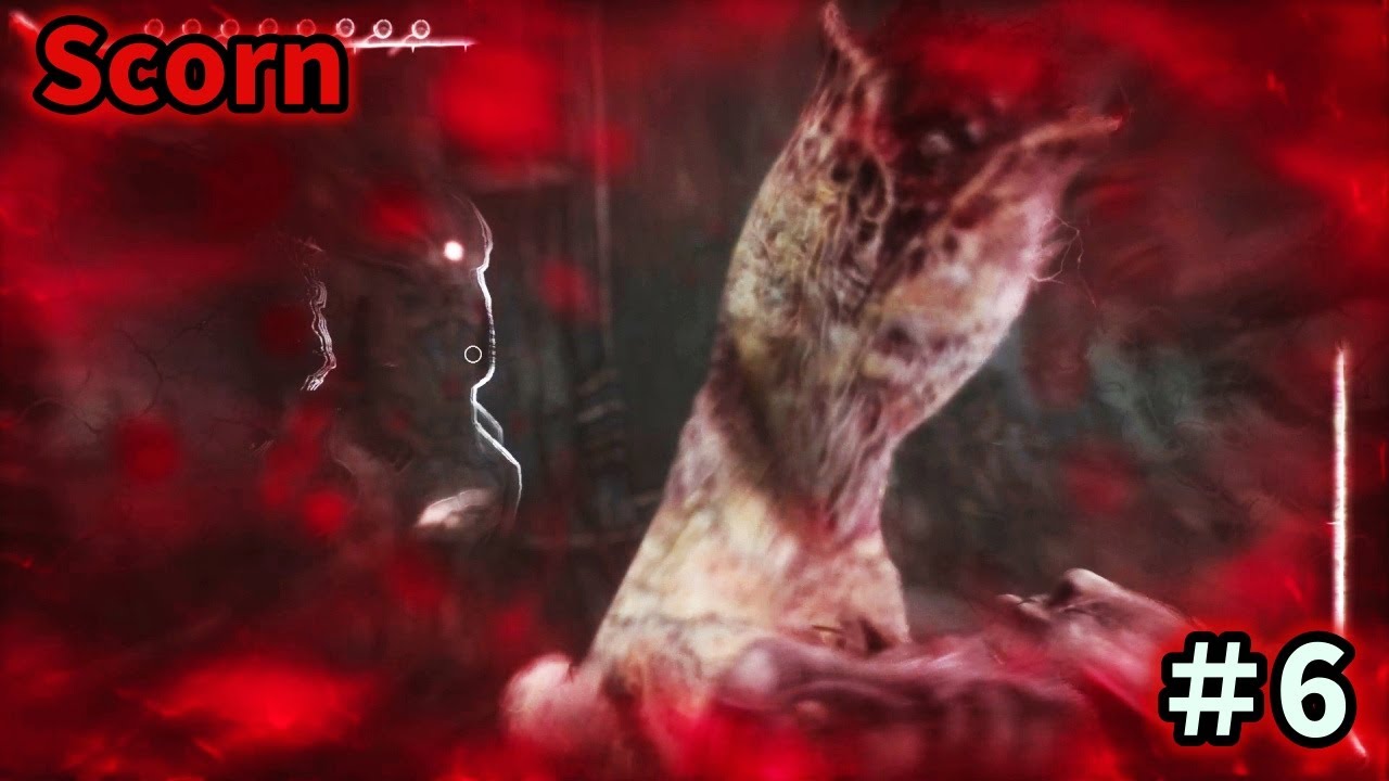 【Scorn】Scorn＃6 - YouTube