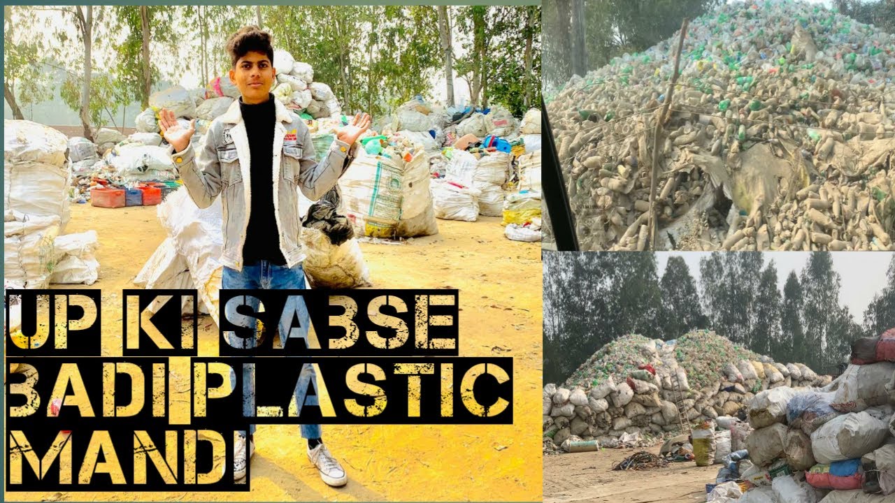 Up ki sabse badi plastic mandi - YouTube