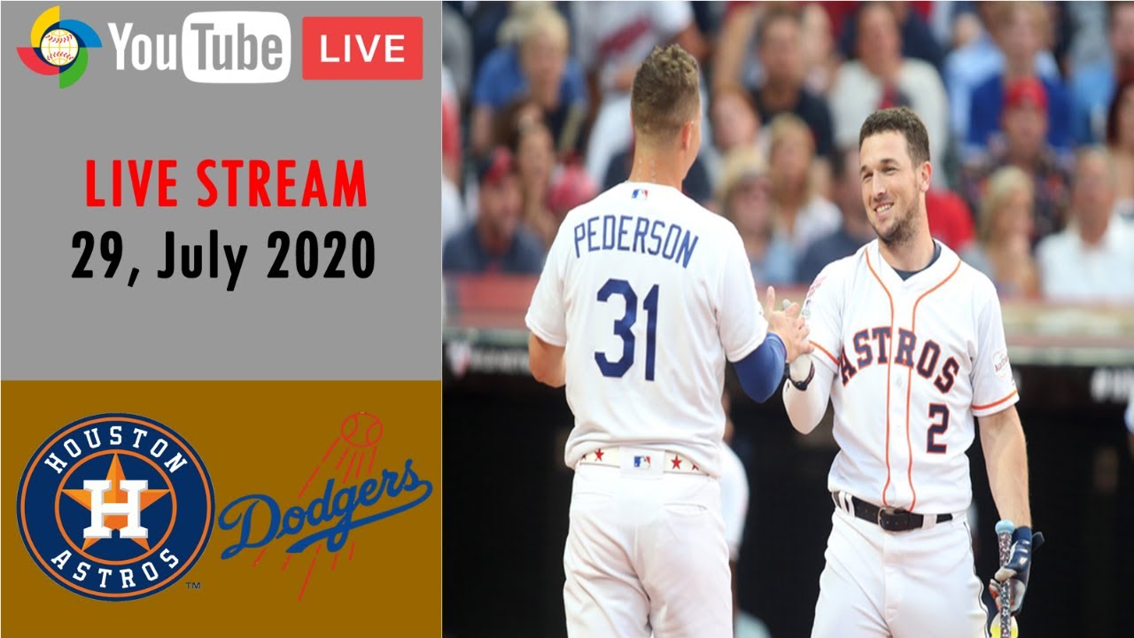 Houston Astros vs. Los Angeles Dodgers | LIVE STREAM | MLB 2020 | July ...