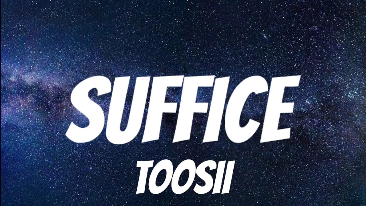 Toosii - Suffice ( Lyrics ) - YouTube