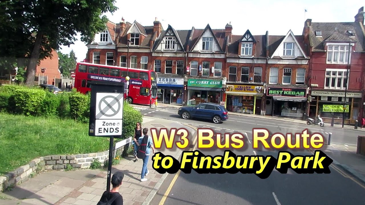 London, happy journey - W3 Bus Route - Bus ride to Finsbury Park - YouTube