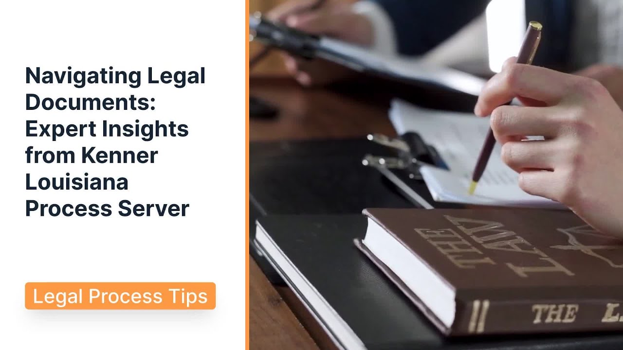 Navigating Legal Documents: Expert Insights from Kenner Louisiana Process Server - YouTube