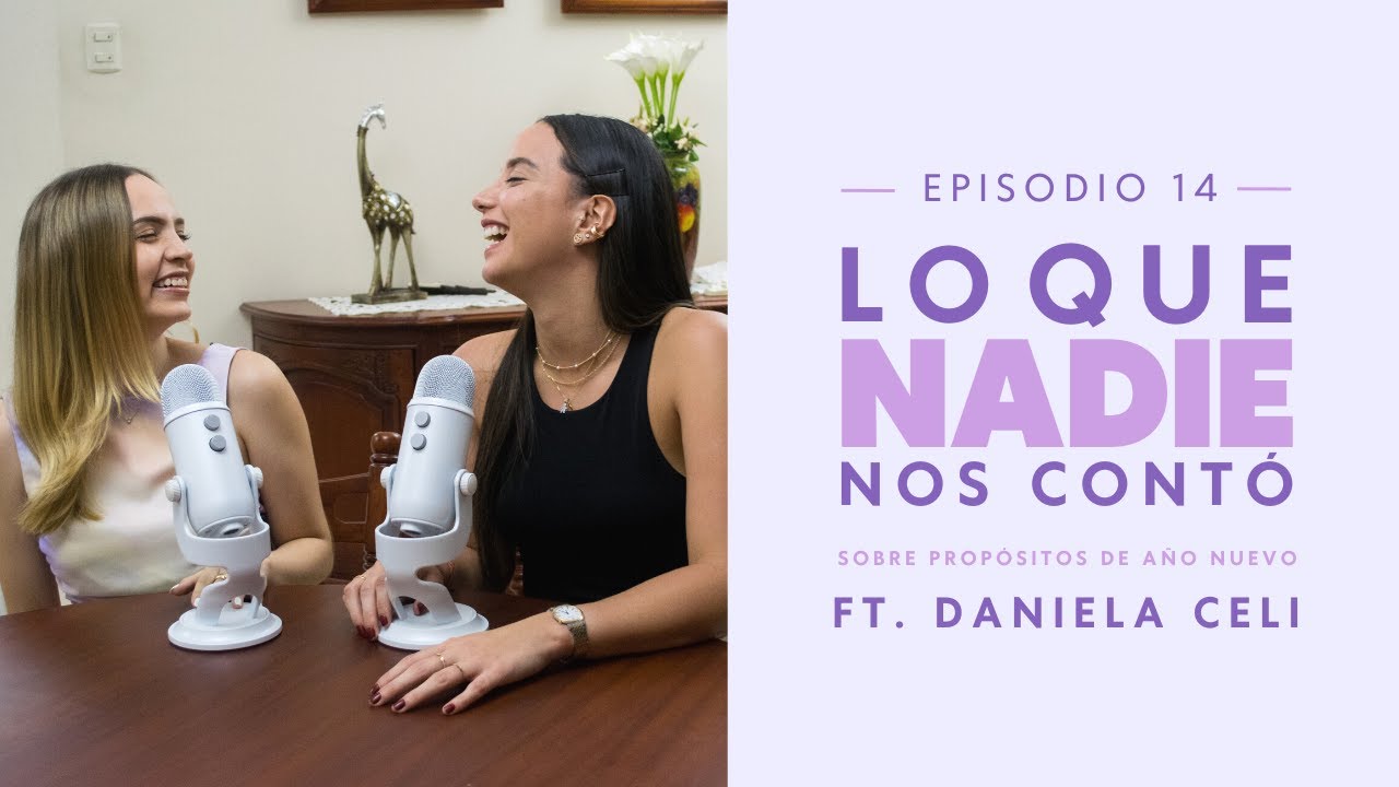 Episodio #14: Lo que nadie nos contó sobre los propósitos de Año Nuevo ...