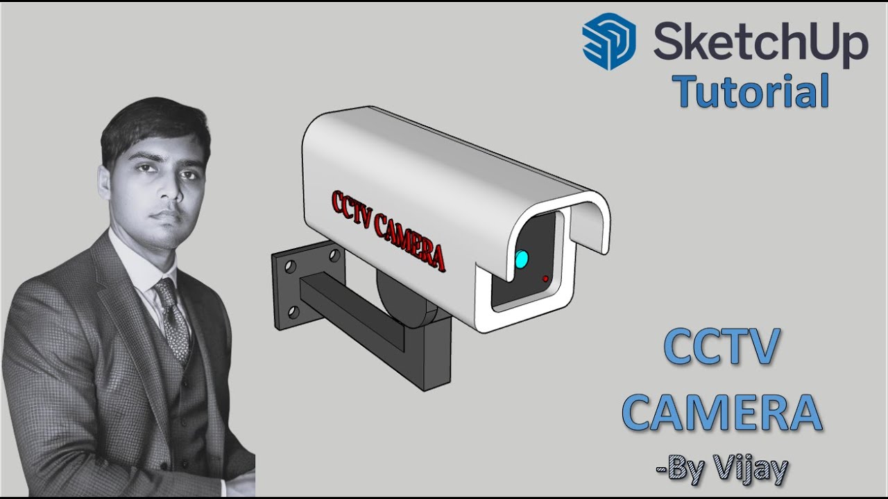 Sketchup Tutorial: How to make a CCTV Camera ? || By Vijay #sketchup # ...