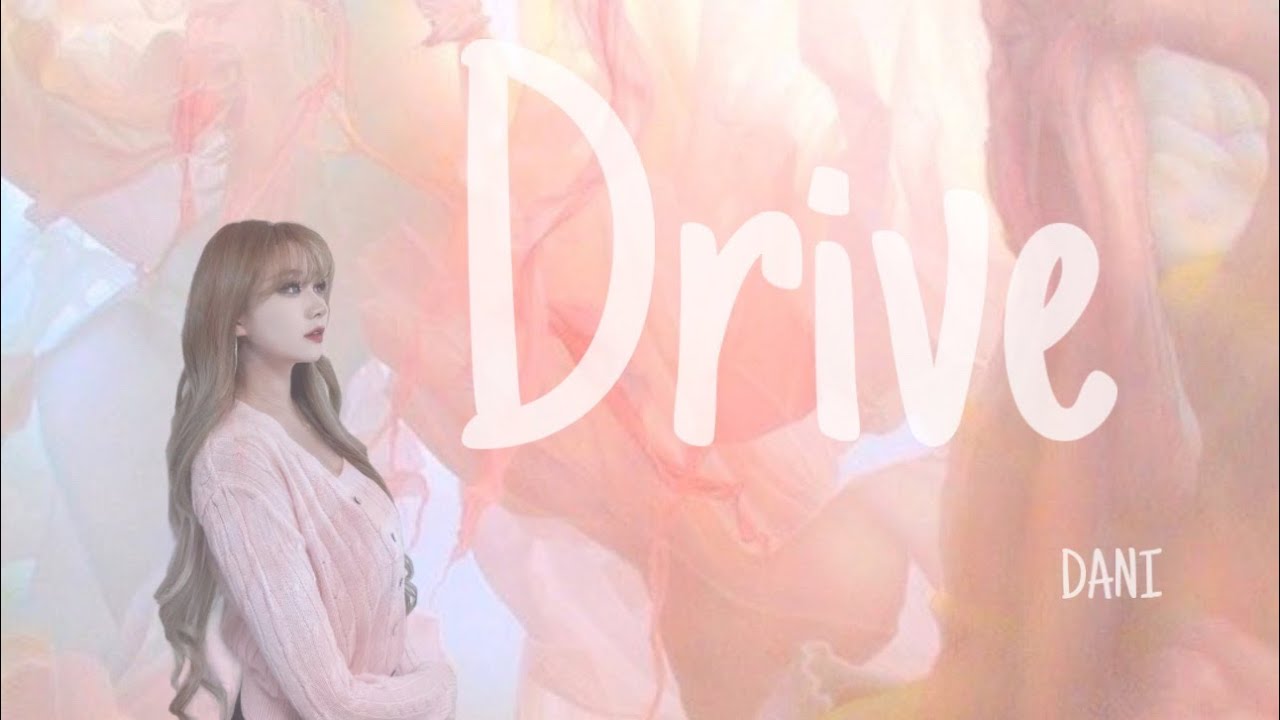 다니 (DANI) - Drive (미연) ((여자)아이들) Cover. - YouTube