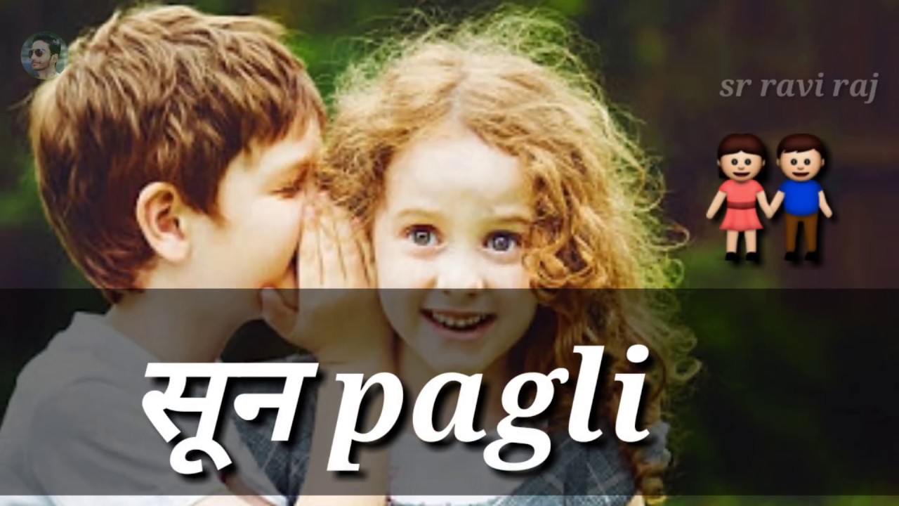 Sun Pagli Hindi Whatsapp Status - YouTube