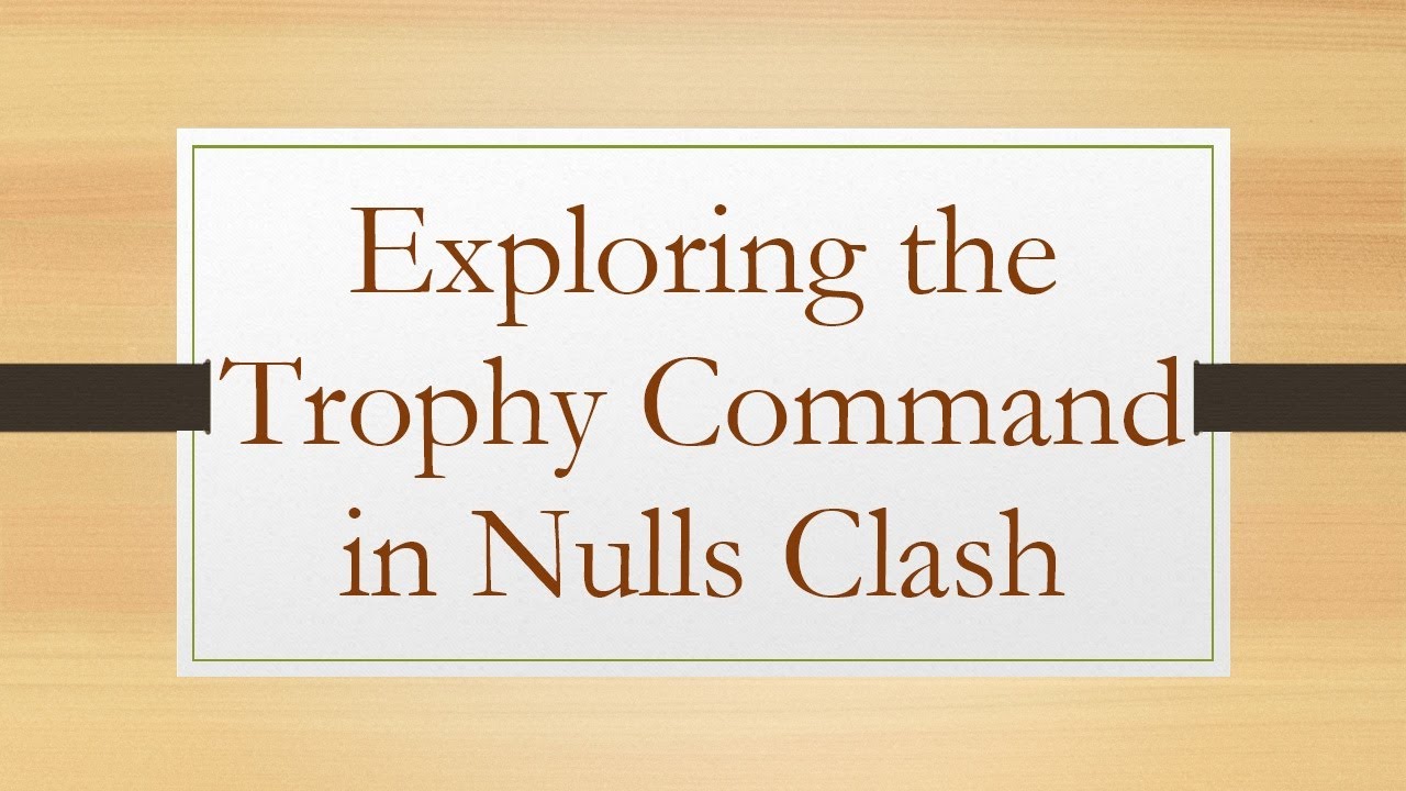 Exploring the Trophy Command in Nulls Clash - YouTube