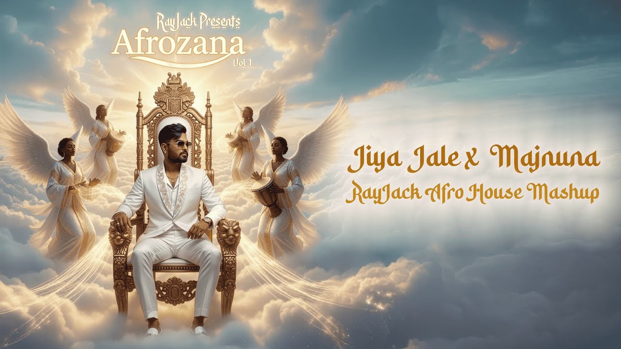 Jiya Jale X Majnuna - RayJack Afro House Mashup - From Afrozana EP Vol ...