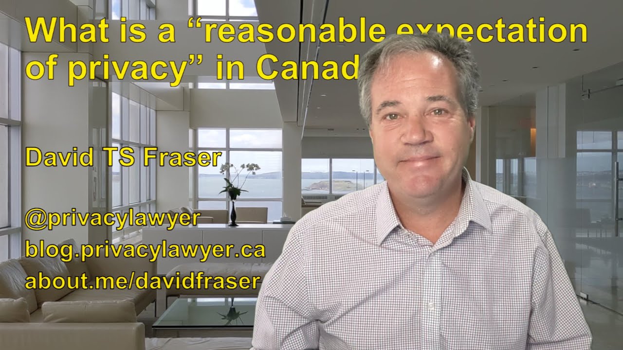 What is a "reasonable expectation of privacy" in Canadian law? - YouTube