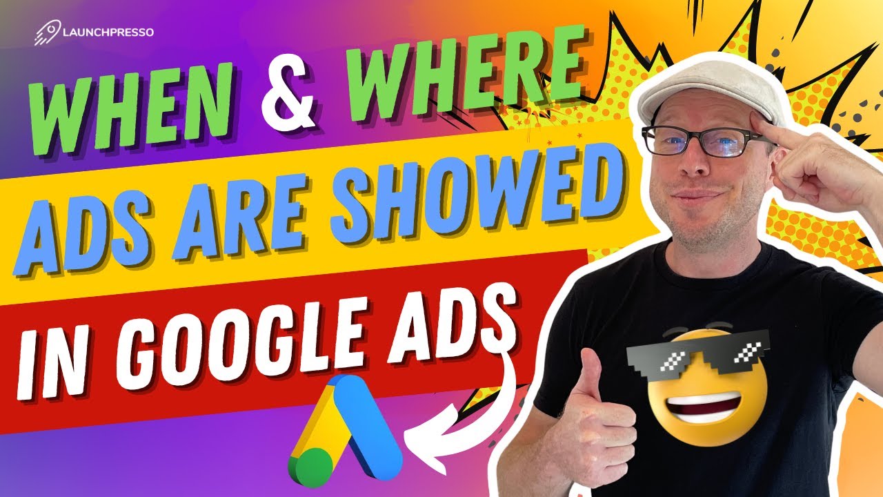 When and Where Ads Showed in Google Ads [Explained] - YouTube