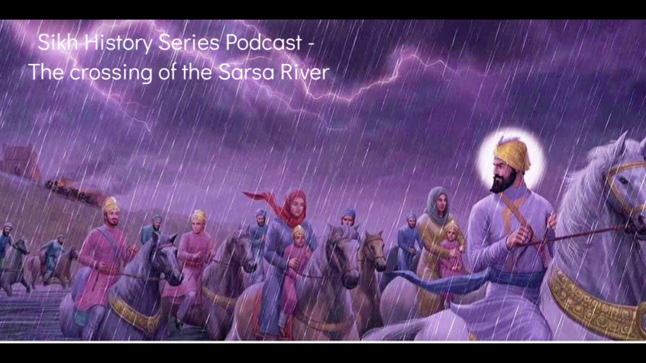 Sikh History Series Season 2 Episode 2 - Crossing of the River Sarsa ...