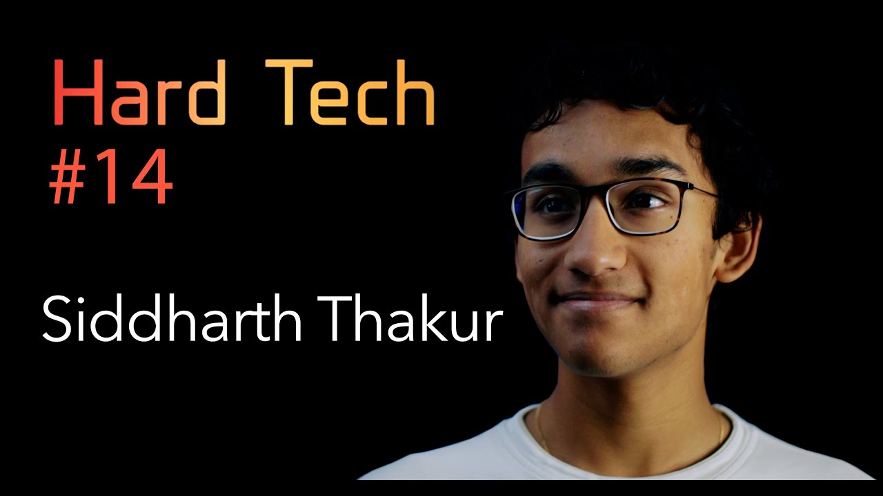 Siddharth Thakur: CEO at 19, Search and Rescue Robots, Firefighter Safety | Hard Tech Podcast ...