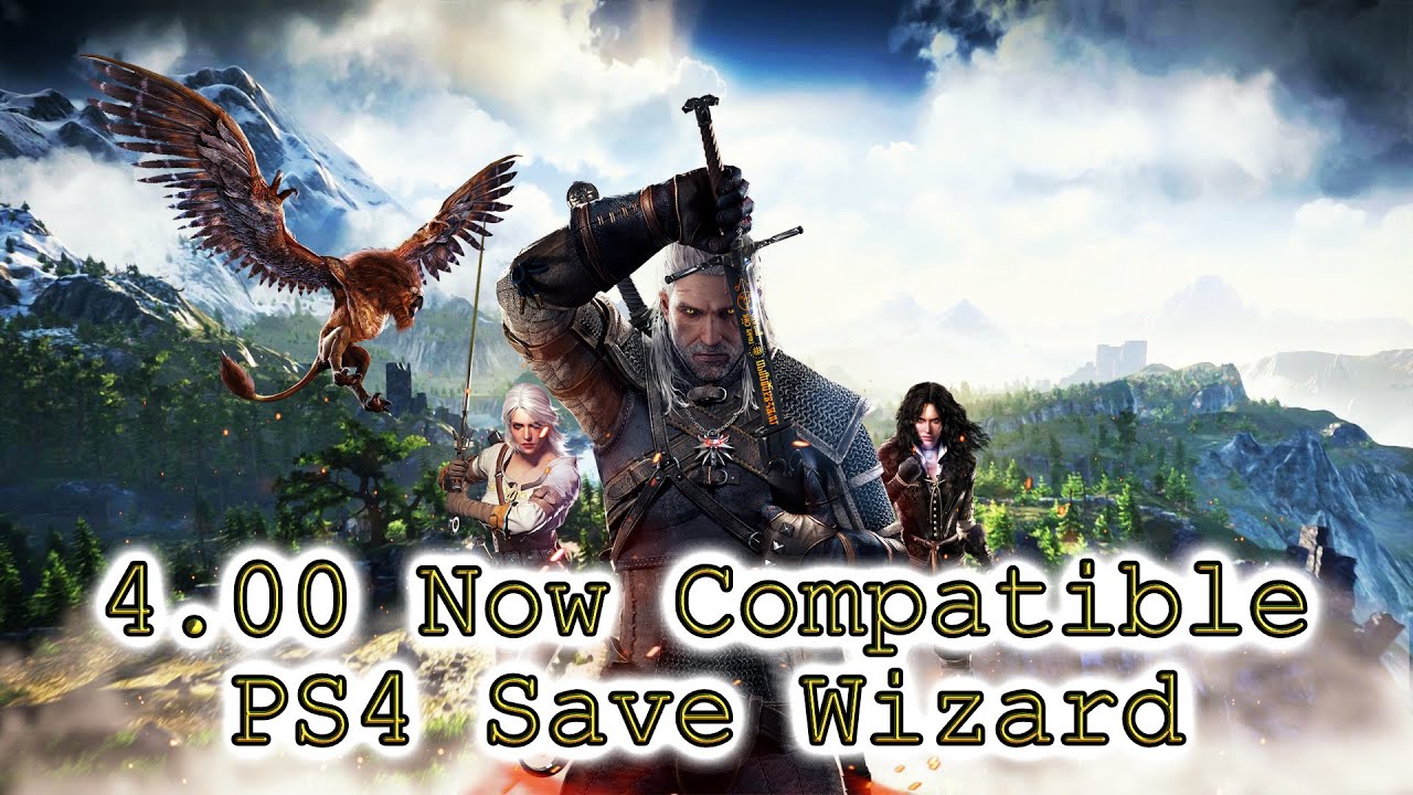 The Witcher 3💠PS4 Save Wizard Now Compatible With 4.00 - YouTube