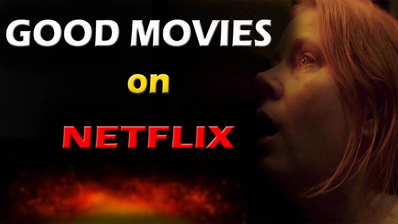 VERY GOOD MOVIES TO WATCH ON NETFLIX - YouTube
